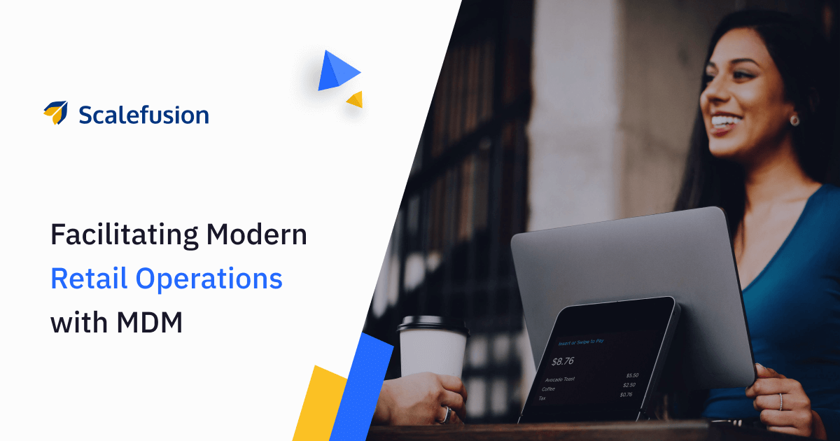 Mobile Device Management (MDM) for Retail - Scalefusion