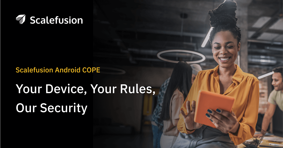 Android COPE | Android Enterprise COPE - Scalefusion