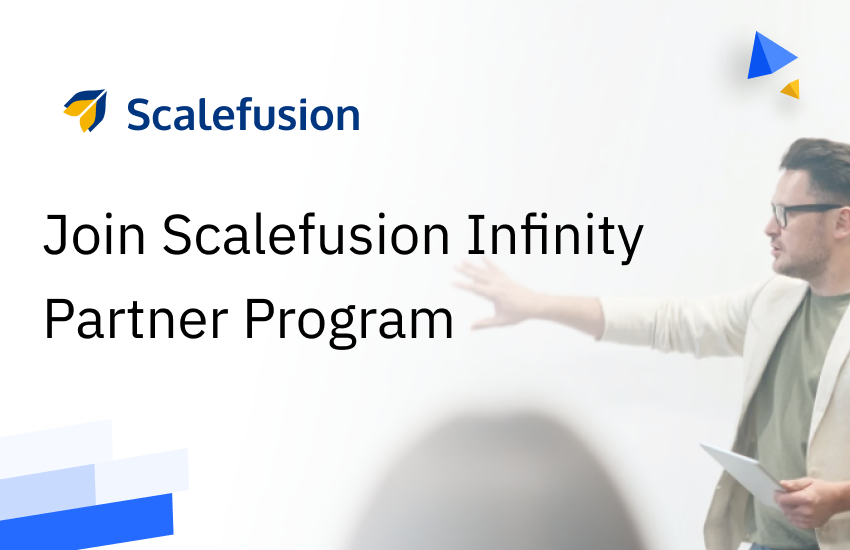 Scalefusion Infinity Partner Program - Scalefusion