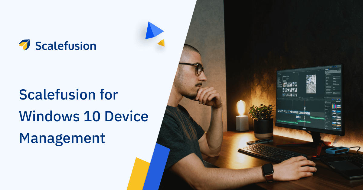 Scalefusion for Windows 10 Device Management