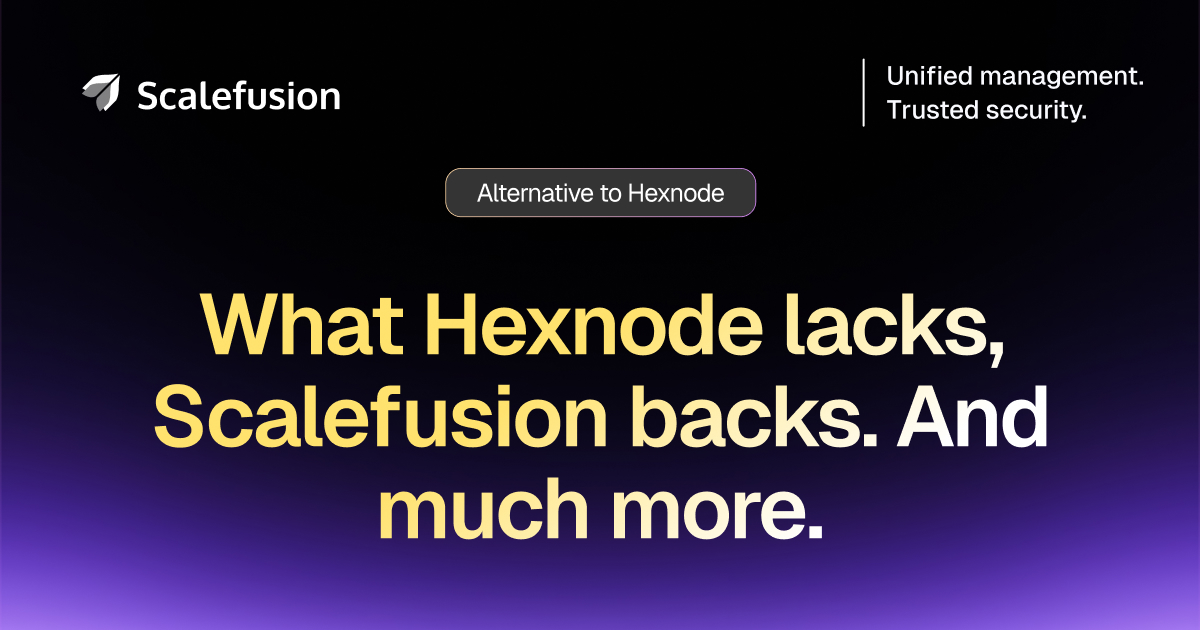 Alternative to Hexnode MDM | Hexnode MDM Best Alternative